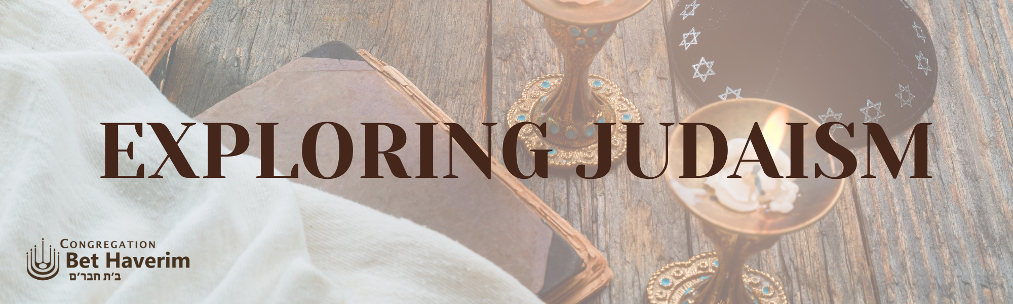 Exploring Judaism - Bet Haverim